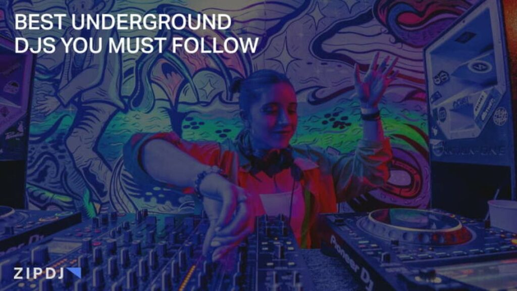 The 10 Best Underground DJs To Follow In 2025 (Reviewed) | ZIPDJ
